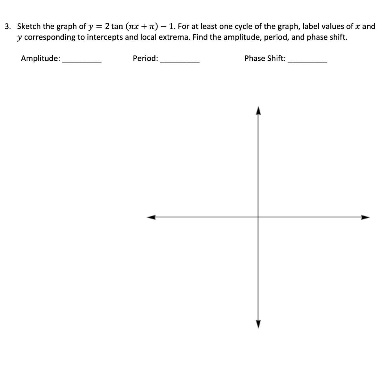 Solved 3. Sketch the graph of y=2tan(πx+π)−1. For at least | Chegg.com
