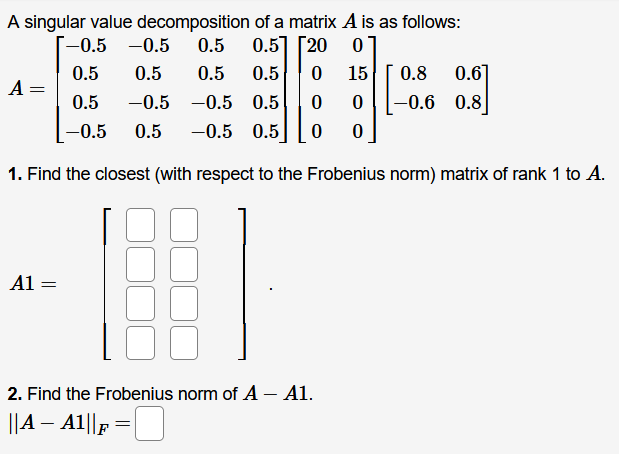 Solved A singular value decomposition of a matrix A is as | Chegg.com