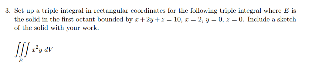 Solved 3. Set up a triple integral in rectangular | Chegg.com