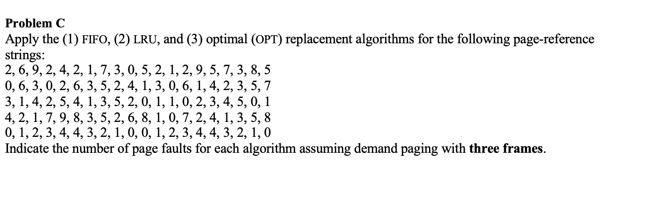 Solved Problem C Apply the (1) FIFO, (2) LRU, and (3) | Chegg.com