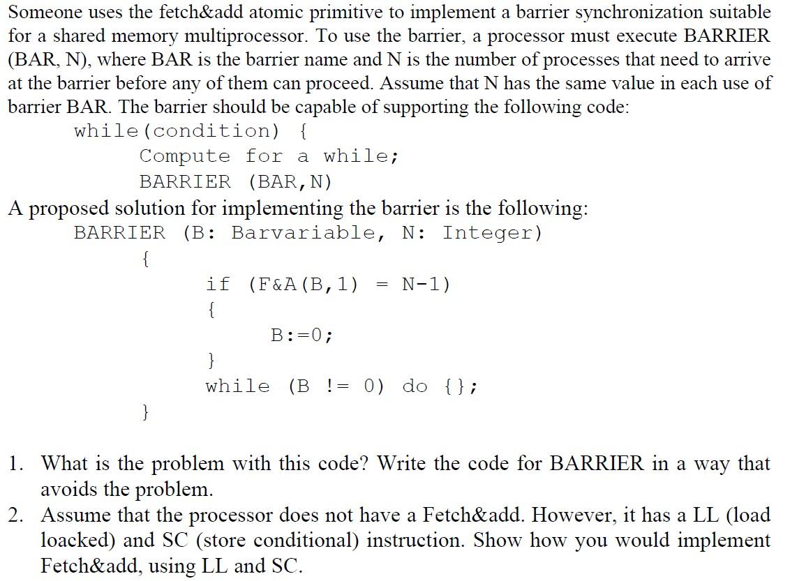 Solved Someone uses the fetch&add atomic primitive to | Chegg.com