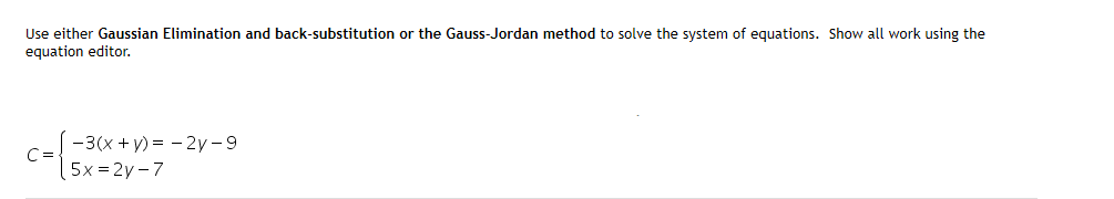 Solved Use either Gaussian Elimination and back-substitution | Chegg.com