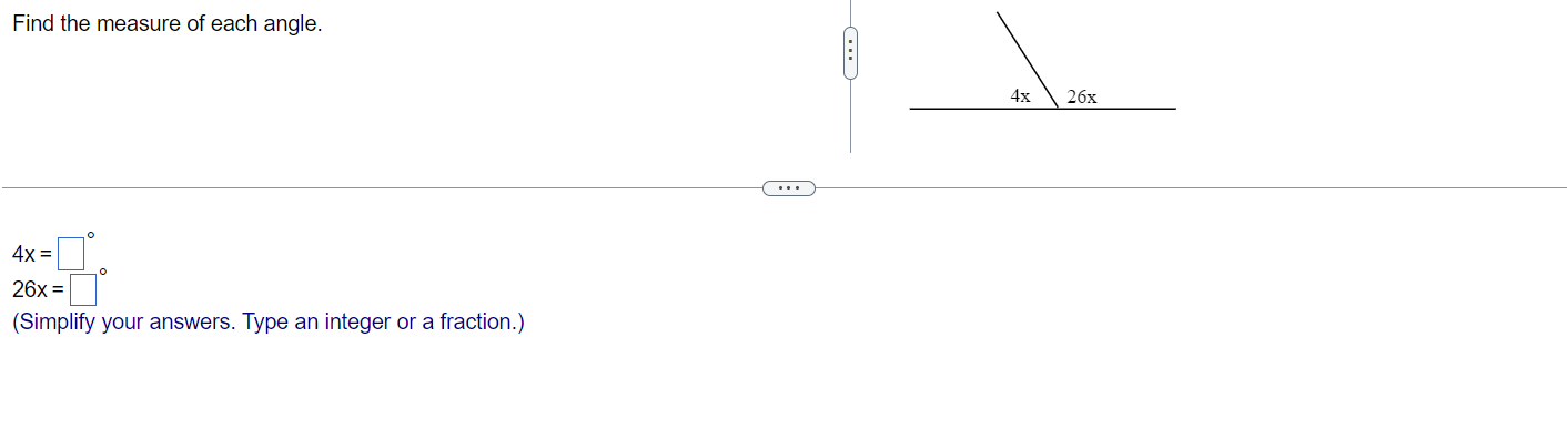 Solved Find the measure of each angle. 4x= ∘∘26x= (Simplify | Chegg.com