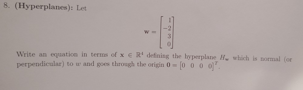 Solved 8. (Hyperplanes): Let Write an equation in terms of | Chegg.com