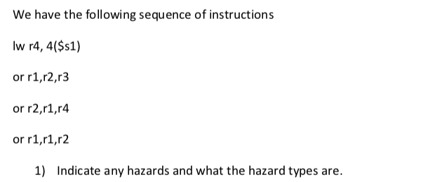 Solved We have the following sequence of instructions lw r4, | Chegg.com