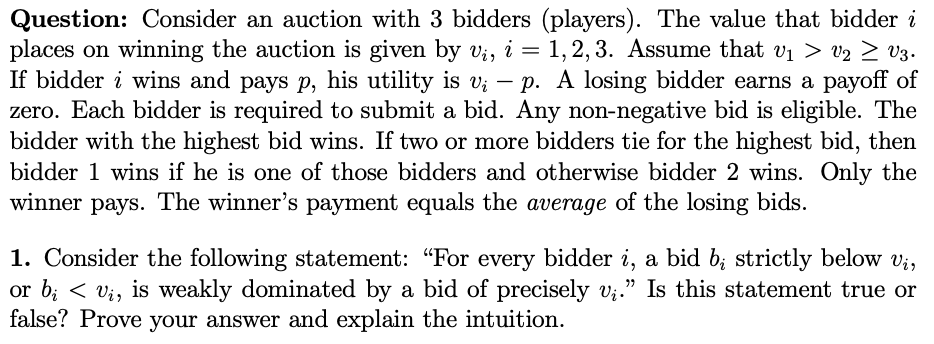 Solved = - Question: Consider an auction with 3 bidders | Chegg.com