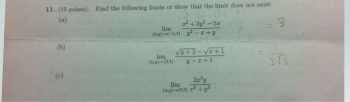 Solved 11. (15 points): Find the following limits or show | Chegg.com Solved 11. (15 points): Find the following limits or show | Chegg.com