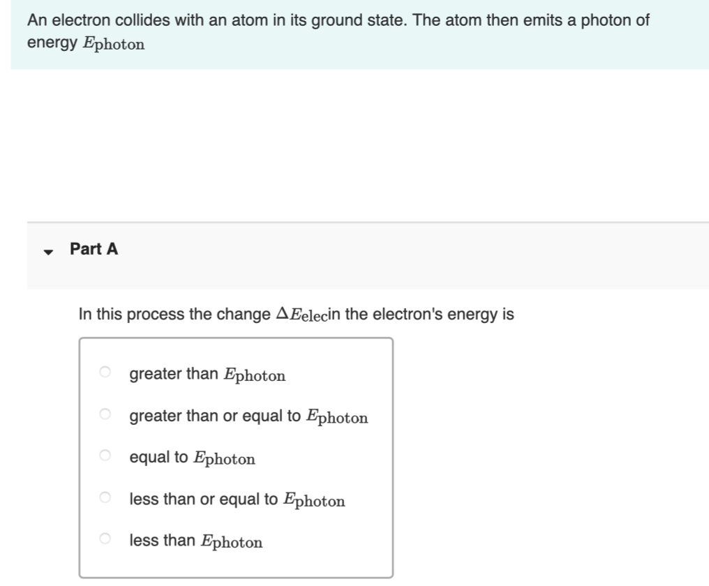 Solved An Electron Collides With An Atom In Its Ground