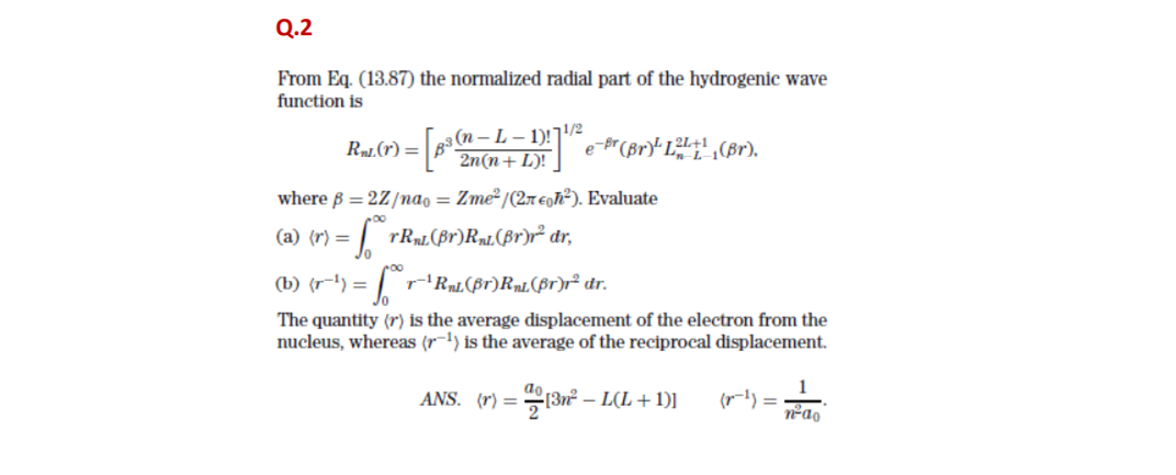 Solved Q.2 From Eq. (13.87) the normalized radial part of | Chegg.com