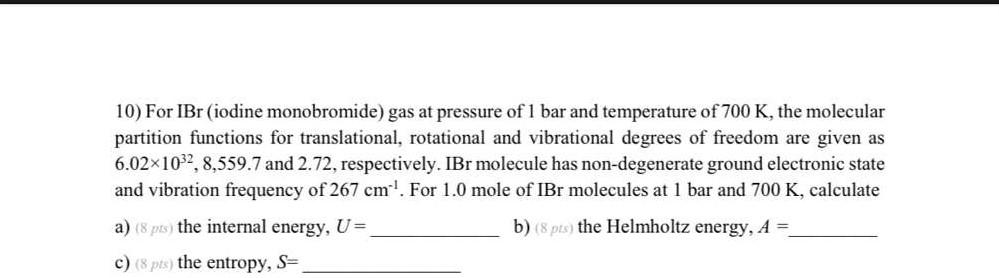 Solved 10) For IBr (iodine monobromide) gas at pressure of 1 | Chegg.com