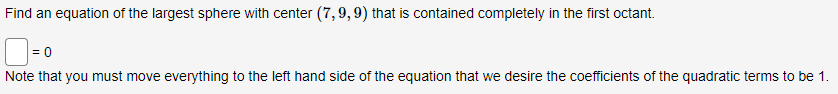 Solved Find an equation of the largest sphere with center | Chegg.com