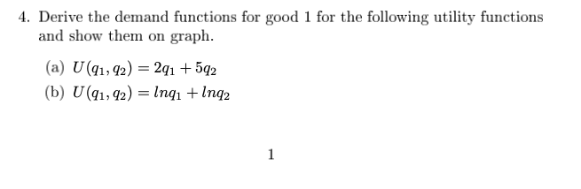 Solved 4. Derive the demand functions for good 1 for the | Chegg.com