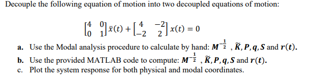 Solved Decouple the following equation of motion into two | Chegg.com