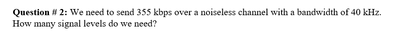 Solved Question # 3: Consider a noiseless channel with a | Chegg.com