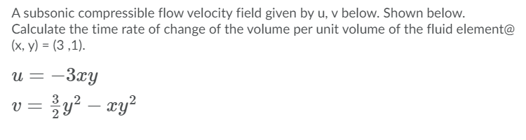 Solved A subsonic compressible flow velocity field given by | Chegg.com