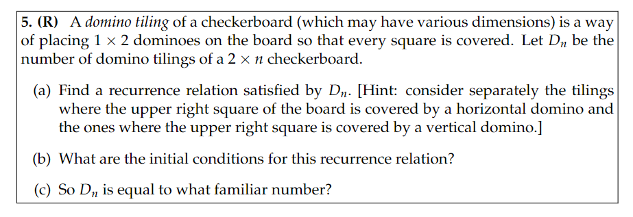 Solved 5. (R) A domino tiling of a checkerboard (which may | Chegg.com