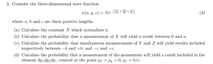 Solved 3. Consider the three-dimensional wave function 3 | Chegg.com