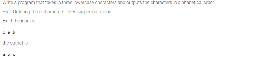 Solved Write a program that takes in three lowercase | Chegg.com