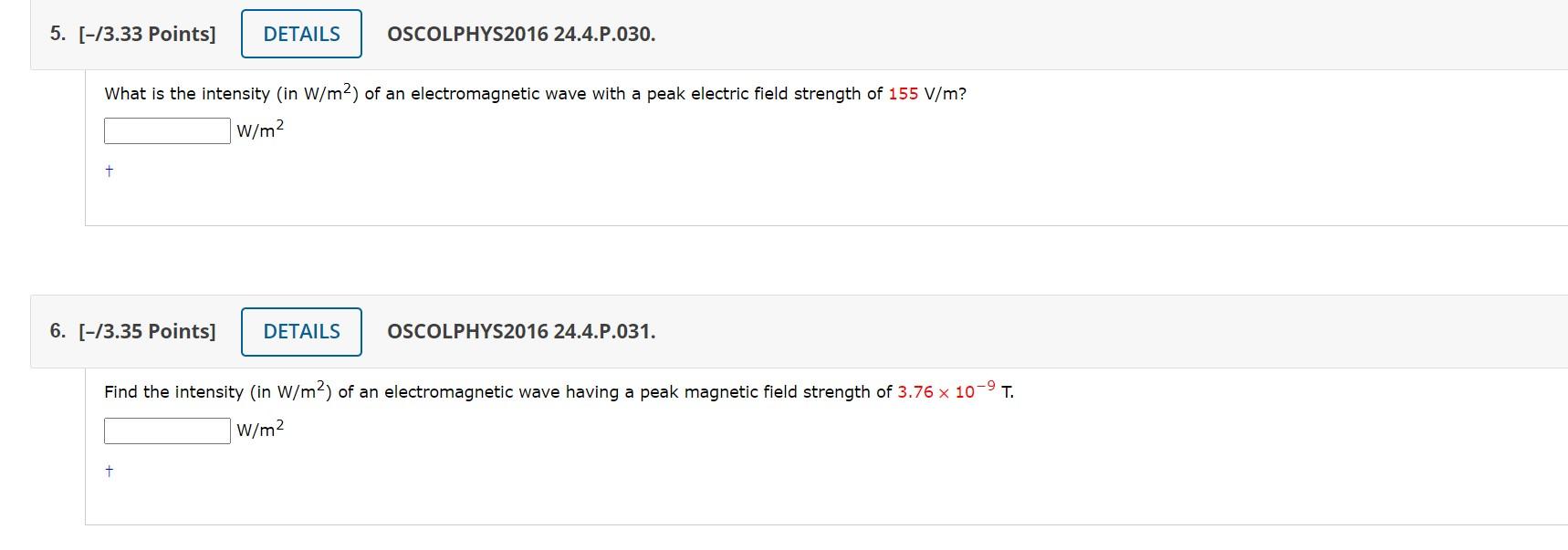 [Solved]: What is the intensity (in W/m2) of an electromagne