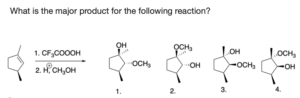 Solved What is the major product for the following reaction? | Chegg.com
