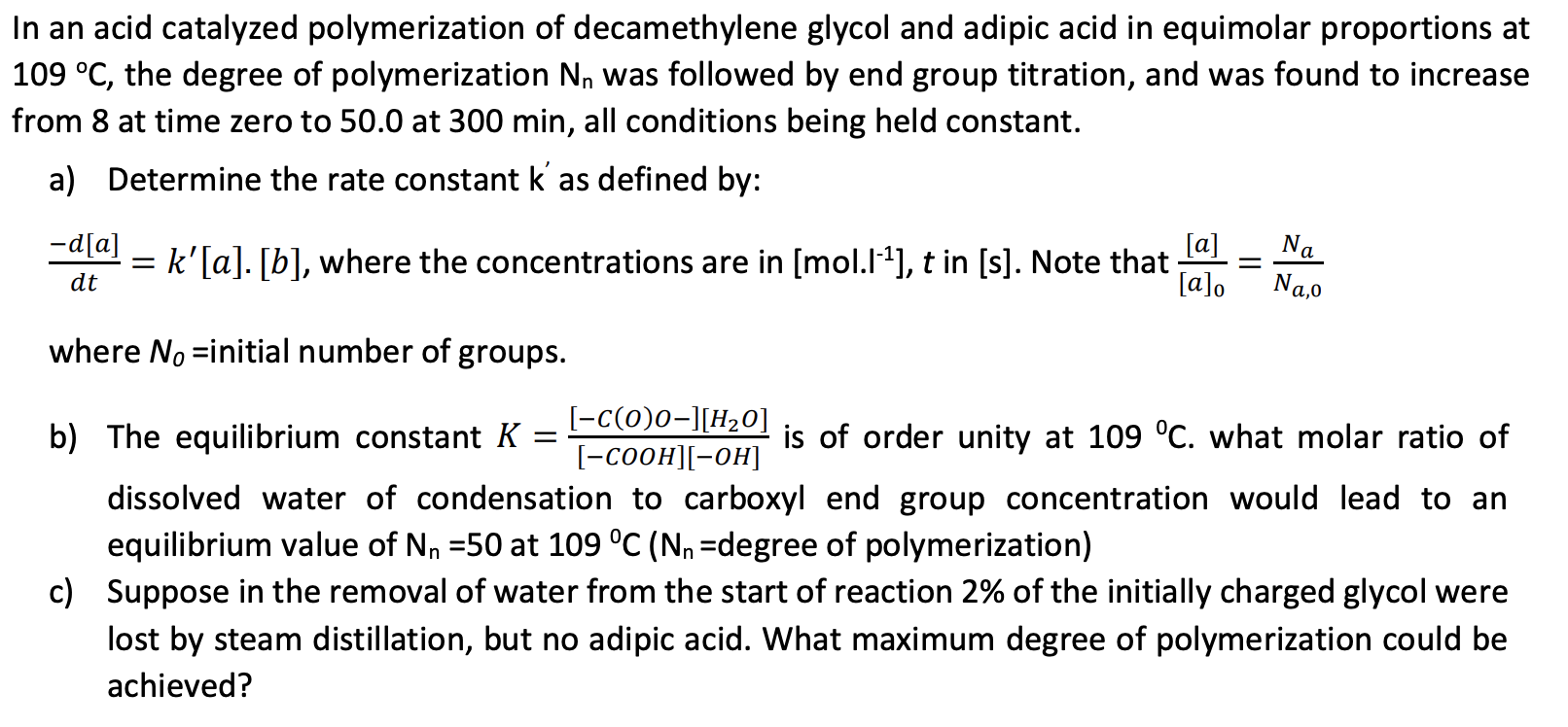 Solved In an acid catalyzed polymerization of decamethylene | Chegg.com