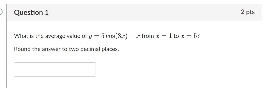 Solved Question 1What is the average value of y=5cos(3x)+x | Chegg.com