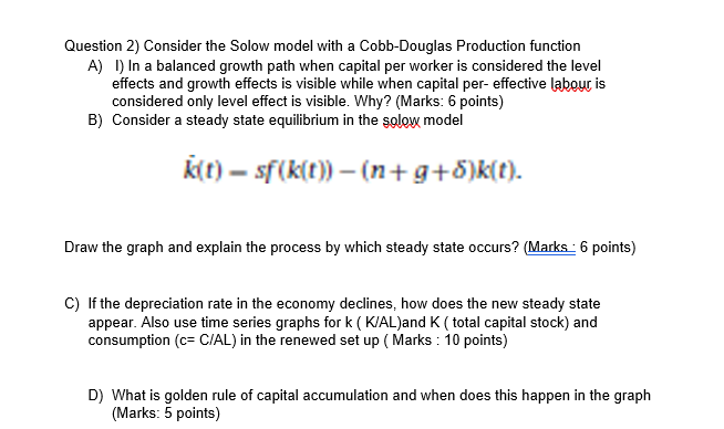 Question 2) Consider the Solow model with a | Chegg.com