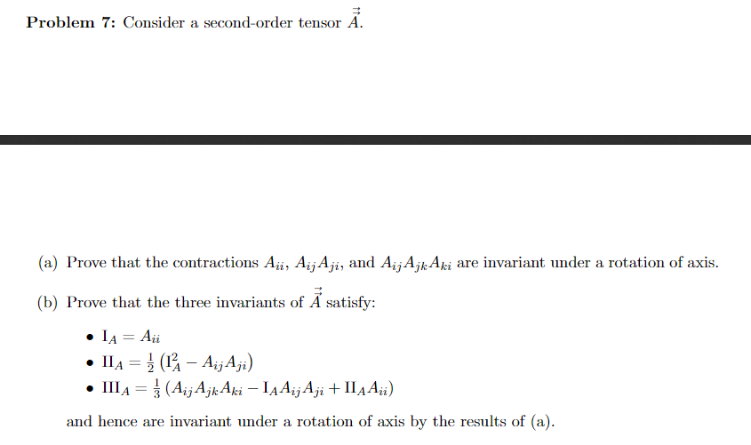 Solved Problem 7: Consider a second-order tensor A. (a) | Chegg.com