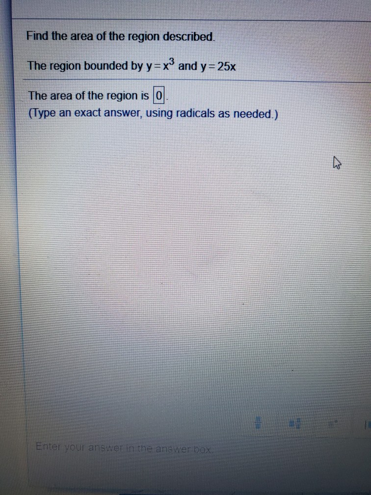 Solved Find the area of the region described The region | Chegg.com