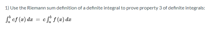 Solved 1) Use the Riemann sum definition of a definite | Chegg.com