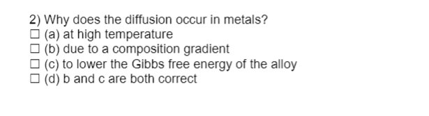 Solved 2) Why does the diffusion occur in metals? (a) at | Chegg.com
