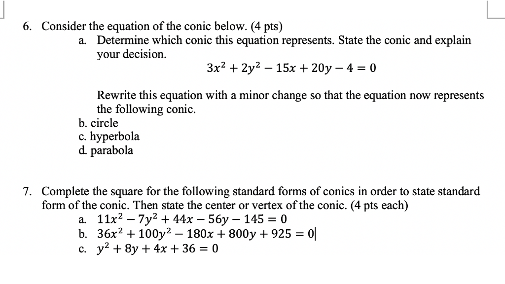 Solved 6. Consider the equation of the conic below. (4 pts) | Chegg.com