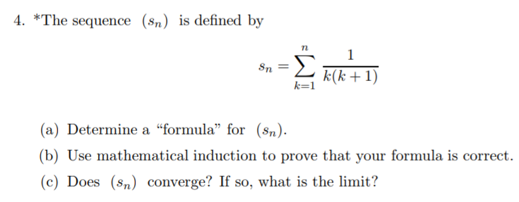 Solved 4. The sequence (sn) is defined by (a) Determine a | Chegg.com