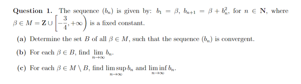 Solved Question 1. The sequence (bn) is given by: bı = B, | Chegg.com