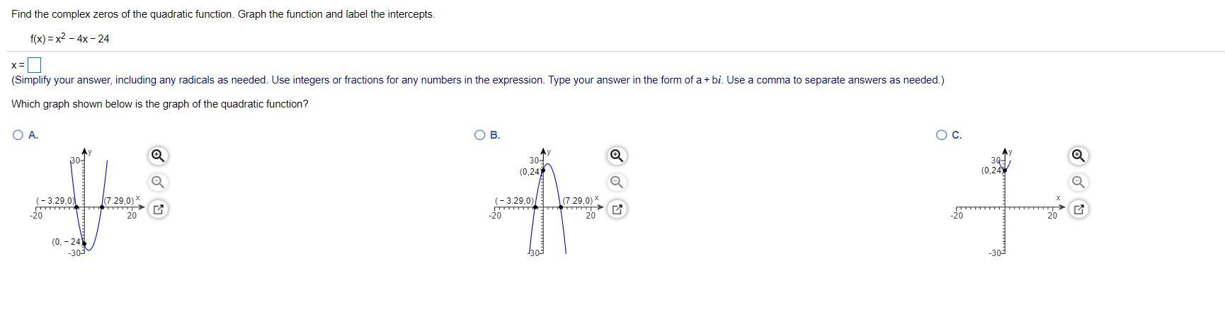 Solved Find the complex zeros of the quadratic function. | Chegg.com