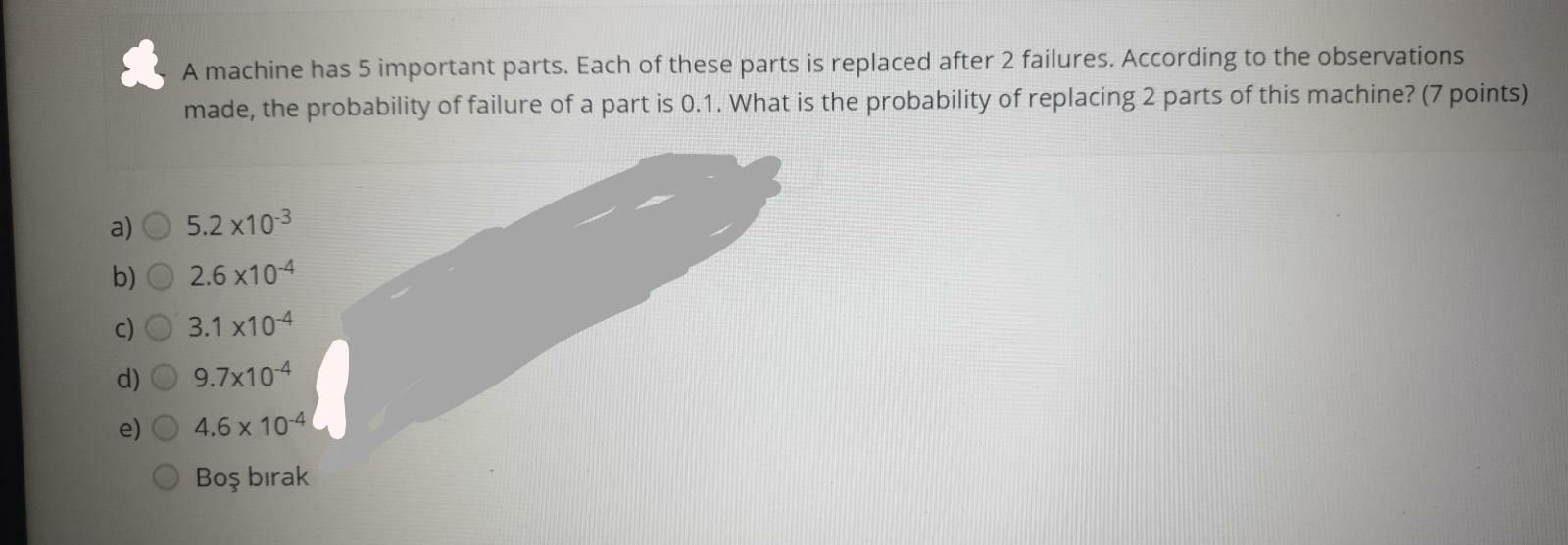 Solved A machine has 5 important parts. Each of these parts | Chegg.com