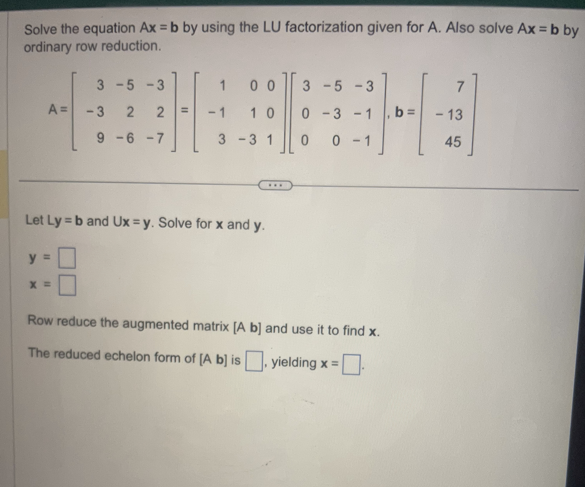 Solved Solve the equation Ax=b ﻿by using the LU | Chegg.com