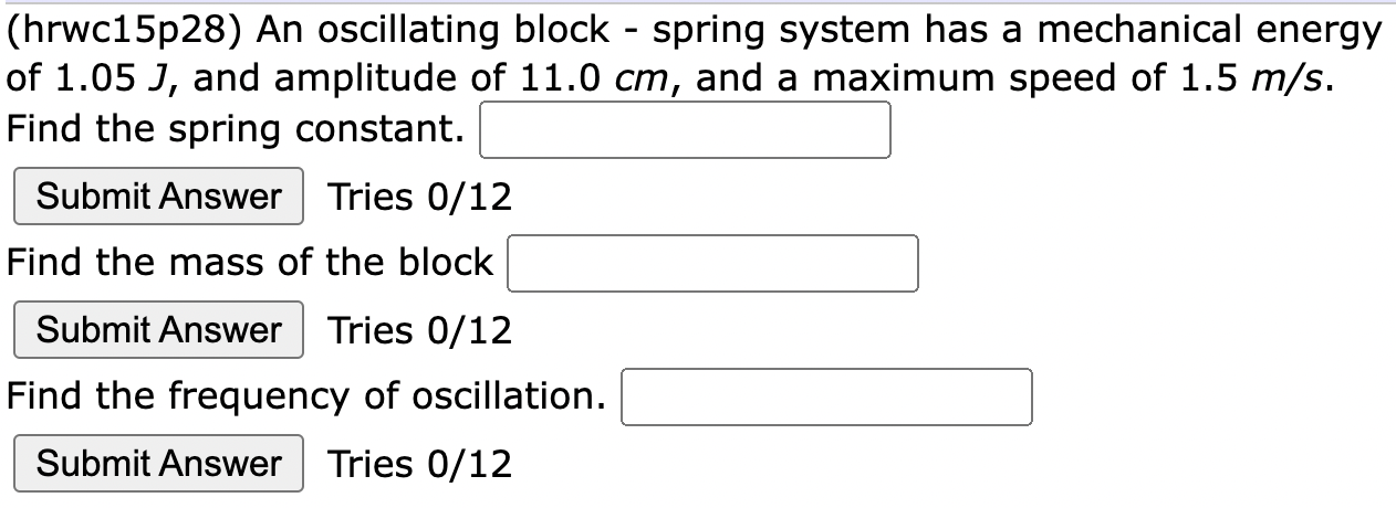Solved (hrwc15p28) An oscillating block - spring system has | Chegg.com