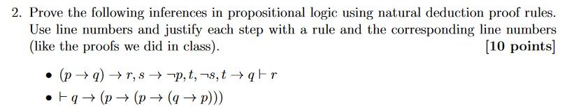 Solved 2. Prove the following inferences in propositional | Chegg.com