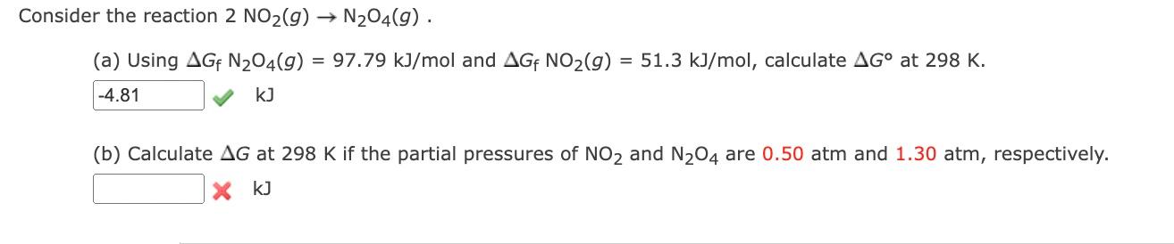 Solved Consider the reaction 2 NO2(g) N2O4(g) . (a) Using | Chegg.com