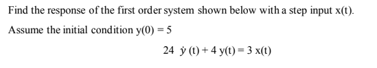Solved Find the response of the first order system shown | Chegg.com