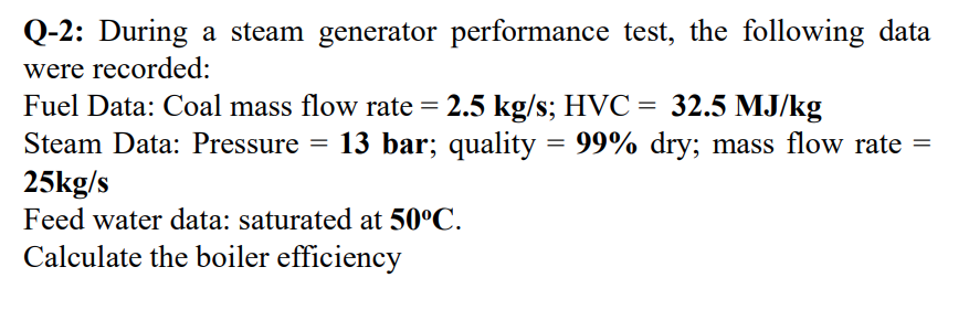 Solved Q-2: During a steam generator performance test, the | Chegg.com