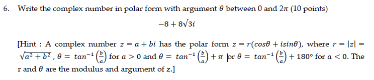 Solved 6. Write the complex number in polar form with | Chegg.com