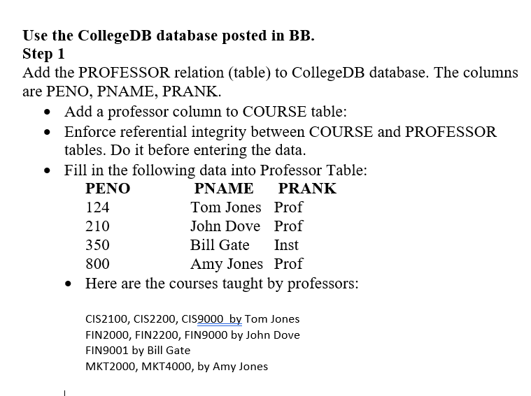 Solved Use the CollegeDB database posted in BB. Step 1 Add | Chegg.com