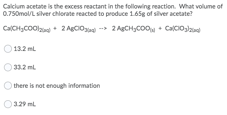 Solved Calcium acetate is the excess reactant in the | Chegg.com