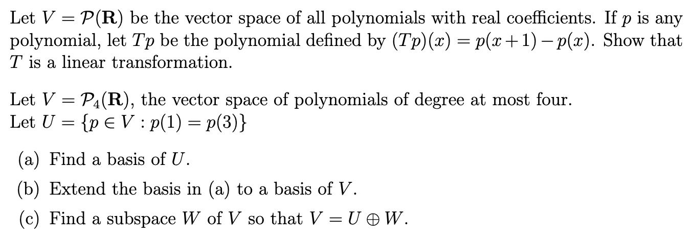 Solved = Let V = P(R) be the vector space of all polynomials | Chegg.com