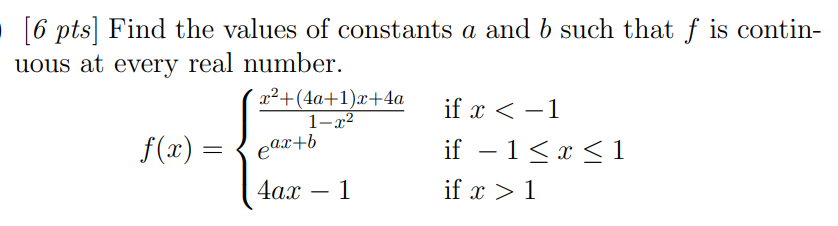 Solved [6pts] Find the values of constants a and b such that | Chegg.com