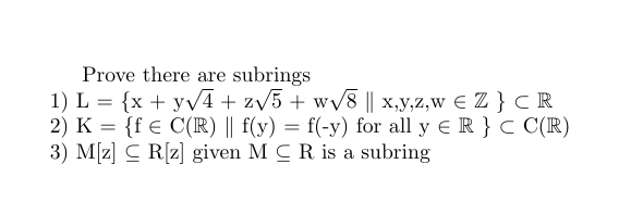 Solved Prove there are subrings 1) L = {x + y + z 5 + wV || | Chegg.com