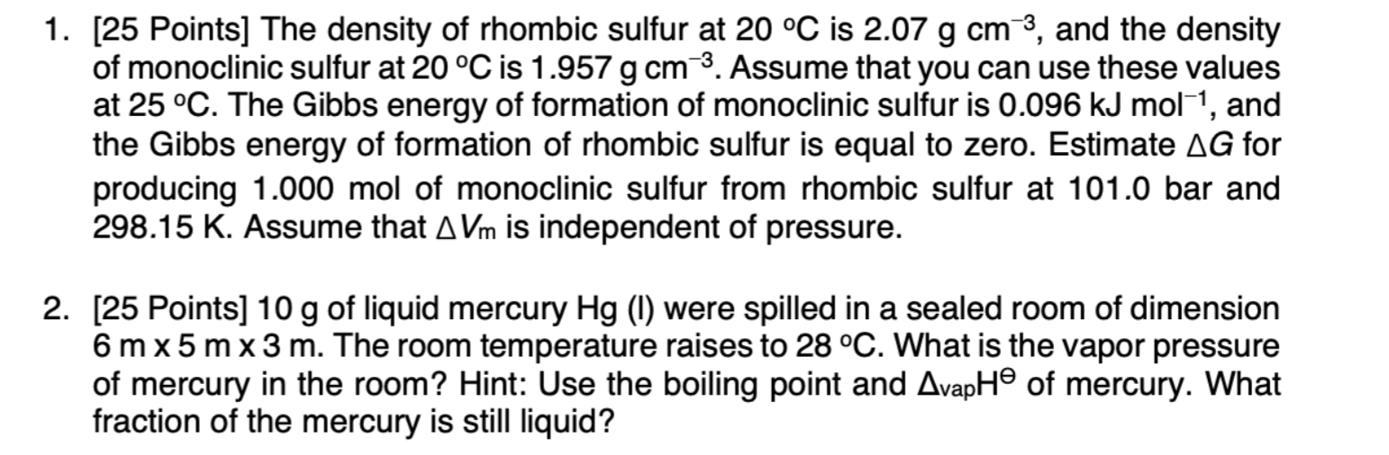 Solved 1. [25 Points] The density of rhombic sulfur at 20 °C | Chegg.com