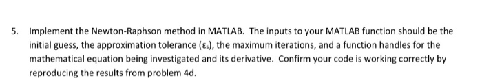 Solved Implement the Newton-Raphson method in MATLAB. The | Chegg.com